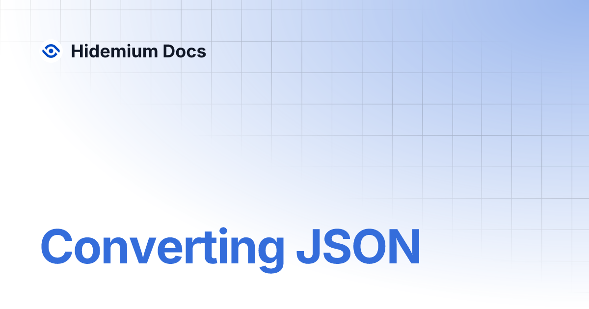 Converting JSON | Hidemium Docs