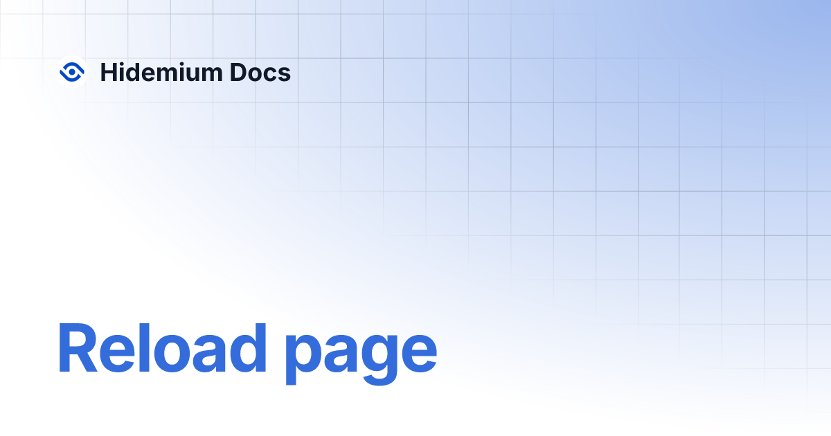Reload page | Hidemium Docs