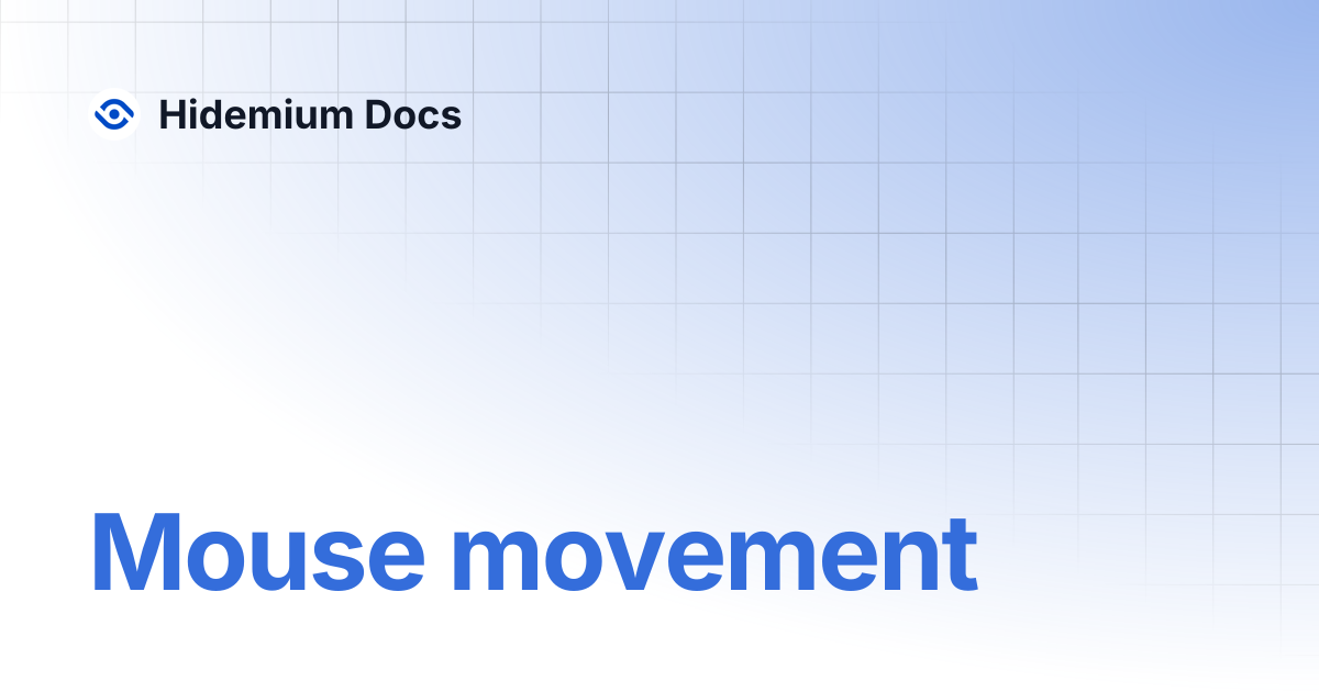 Mouse movement | Hidemium Docs