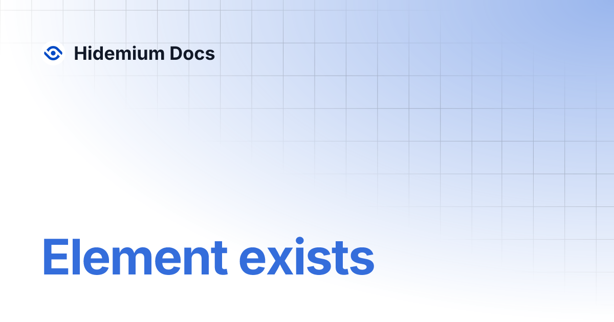 Element exists | Hidemium Docs