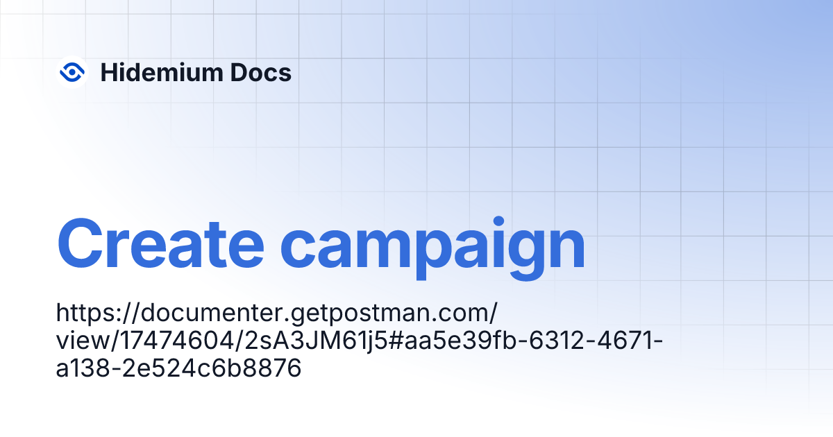 Create campaign | Hidemium Docs