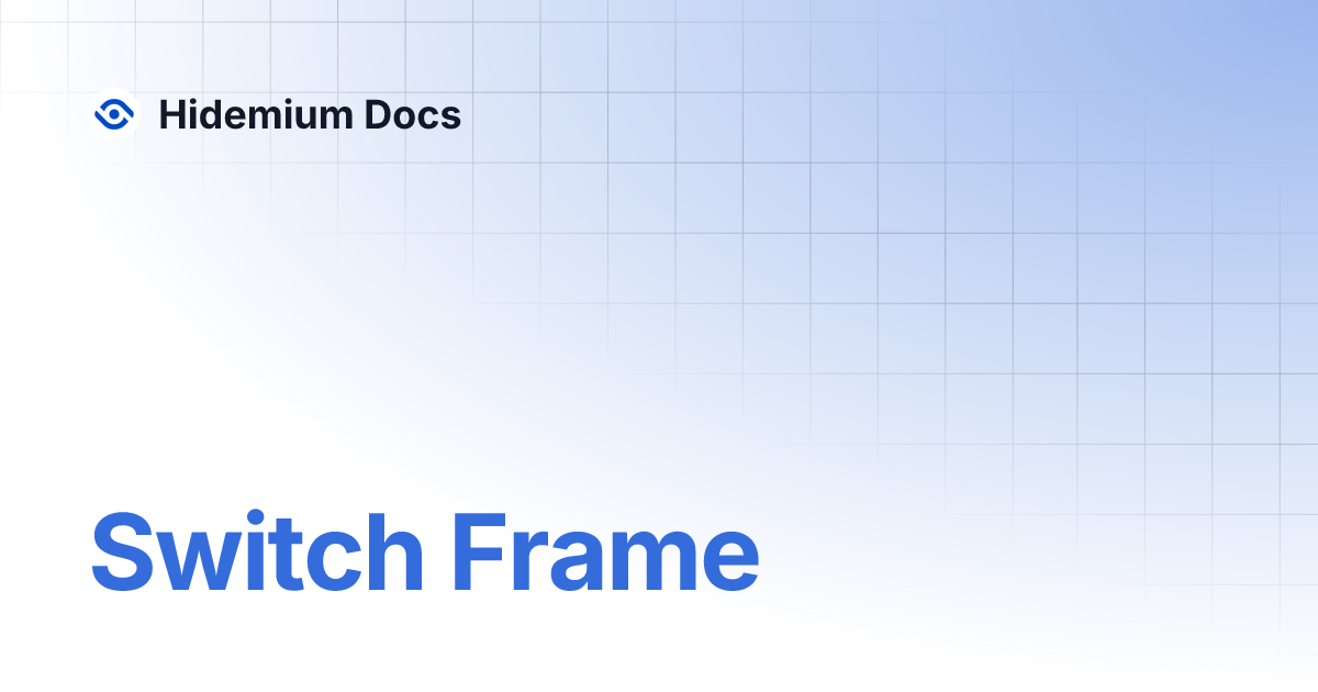 Switch Frame | Hidemium Docs