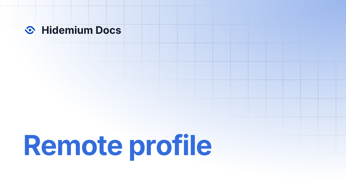 Remote profile | Hidemium Docs