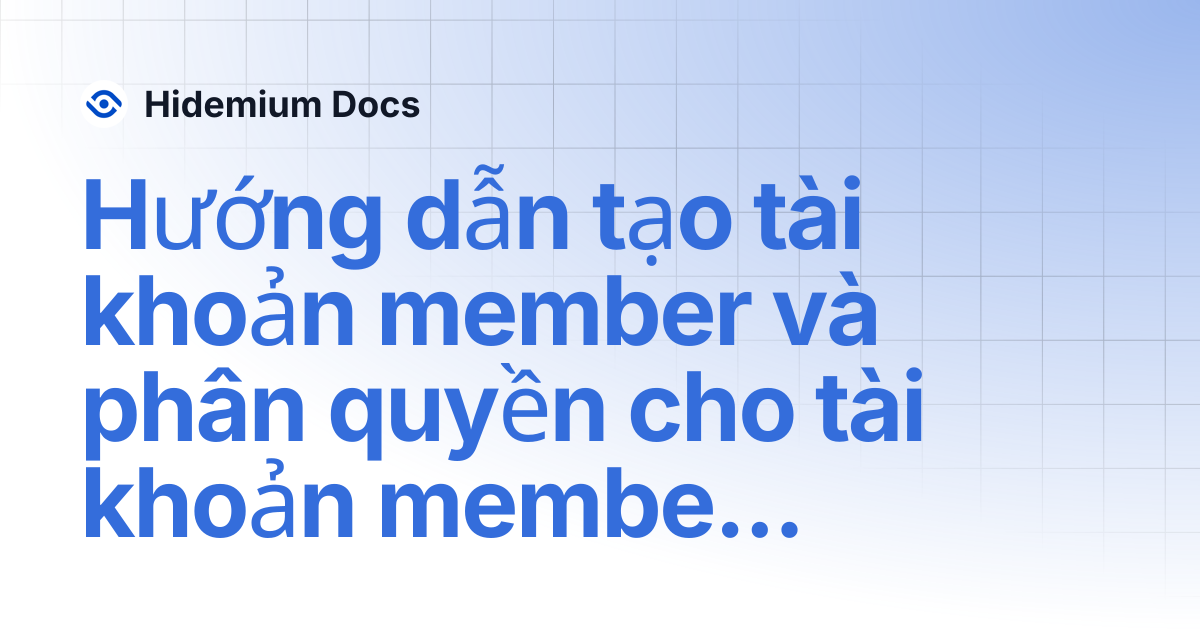 Hướng dẫn tạo tài khoản member và phân quyền cho tài khoản member ...