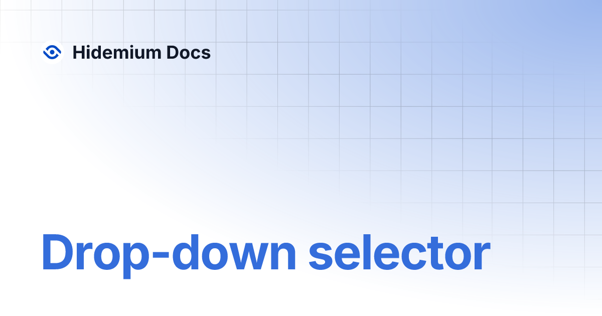Drop-down selector | Hidemium Docs