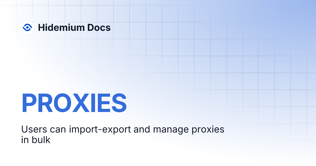 PROXIES | Hidemium Docs
